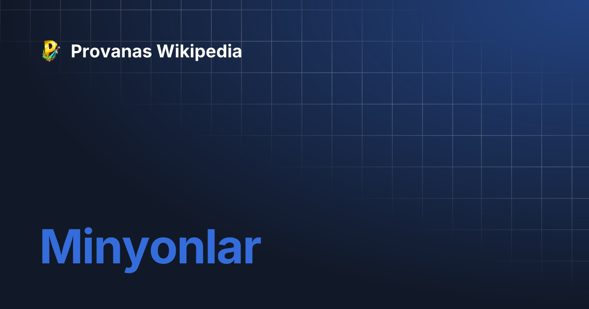 Minyonlar | Provanas Wikipedia